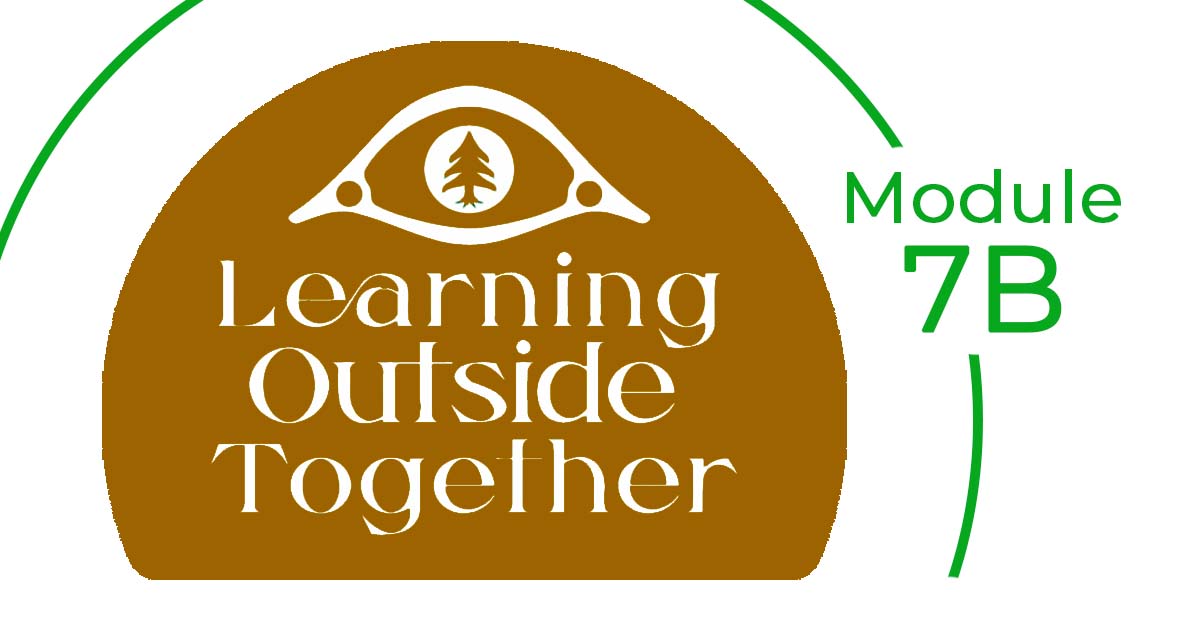 Learning Outside Together Module 7b (optional): Enriching and ...